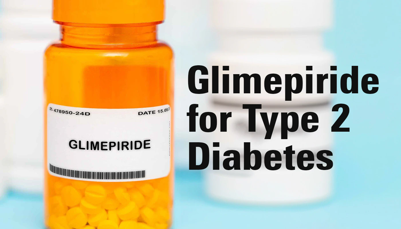 Using Glimepiride for Type 2 Diabetes
