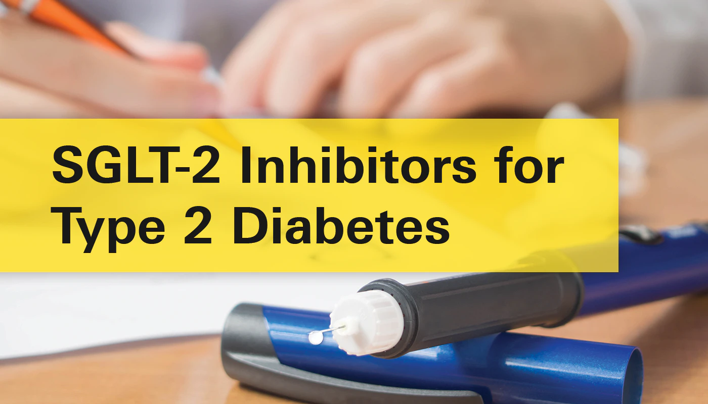 SGLT2 Inhibitors for Type 2 Diabetes - Compare the Differences