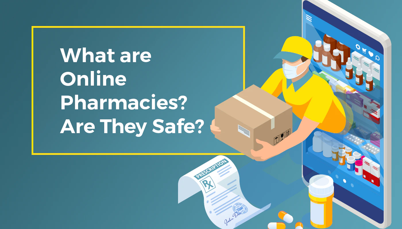 What are Online Pharmacies and are They Safe?
